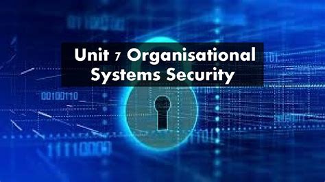 Unit 7 Organisational Systems Security Security Policies And