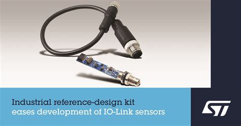 意法半导体发布工业智能传感器评估套件，加快基于io Link 收发器和 Stm32 Mcu的应用设计 Mcu加油站
