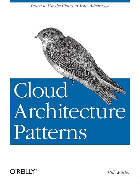 Cloud Architecture Patterns 9781449319779 Wilder Bill Books