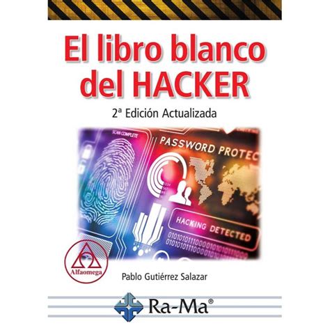 El Libro Blanco Del Hacker 2ed Actualizada Alfaomega Argentina