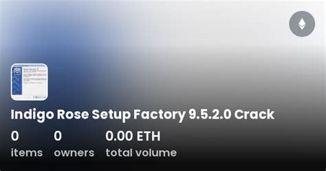 Indigo Rose Setup Factory 9520 Crack Collection Opensea