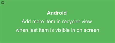 Load More Item In Recycler View When Reached Last Item In Screen Mobikul