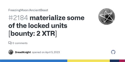 Materialize Some Of The Locked Units Bounty 2 Xtr · Issue 2184