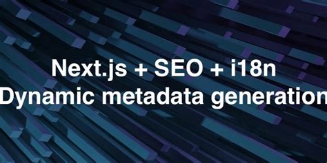 Seo And I18n Implementation Guide For Nextjs App Router Dynamic Metadata And