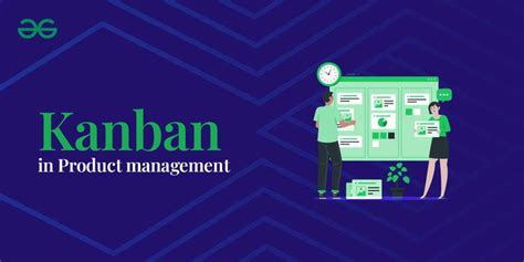 Kanban In Product Management Working Uses GeeksforGeeks