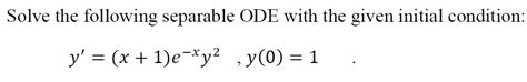 Solved Solve The Following Separable Ode With The Given