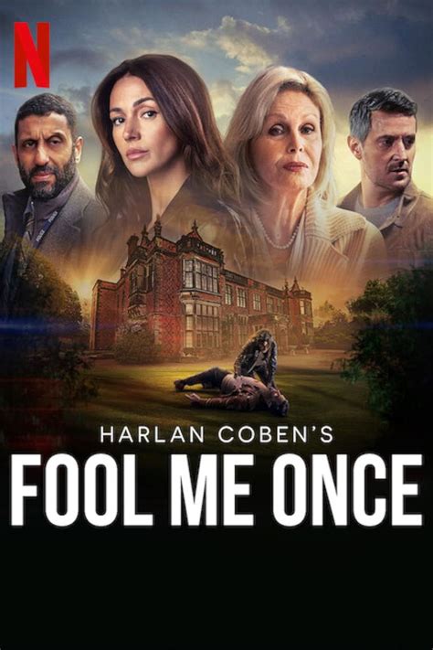 Netflix S Next Harlan Coben Tv Shows Must Improve Fool Me Once Flaw