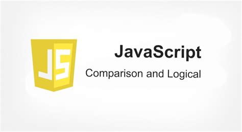 Javascript Comparison And Logical Operators Coderglass