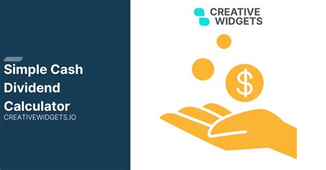 Simple Cash Dividend Calculator Creative Widgets