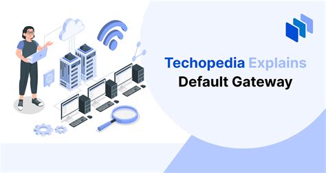 What Is Default Gateway Definition How It Works And Best Practices