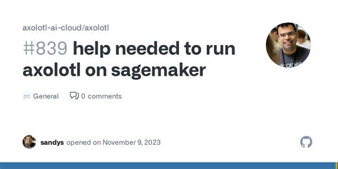 help needed to run axolotl on sagemaker · axolotl ai cloud axolotl