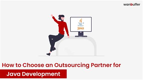 Selecting The Right Java Development Outsourcing Partner
