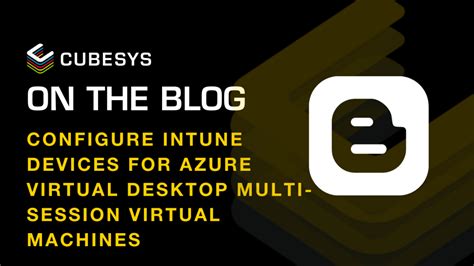 Configure Intune Devices For Avd Multi Session Virtual Machines