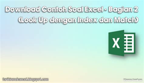 Download Contoh Soal Excel Bagian 2 Look Up Dengan Index Dan Match
