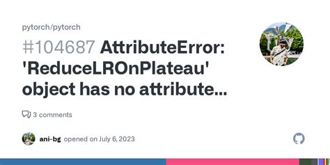 Attributeerror Reducelronplateau Object Has No Attribute Getlastlr · Issue 104687