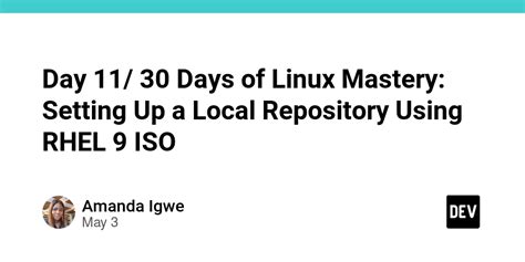 Day 11 30 Days Of Linux Mastery Setting Up A Local Repository Using Rhel 9 Iso Dev Community