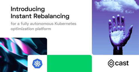 Instant Rebalancing For Fully Autonomous Optimization Cast Ai Kubernetes Automation Platform