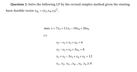 Solved Question Solve The Following LP By The Revised Chegg
