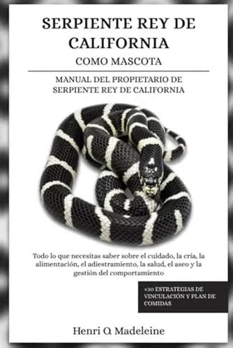 Serpiente Rey De California Como Mascota Manual Del Propiet Cuotas