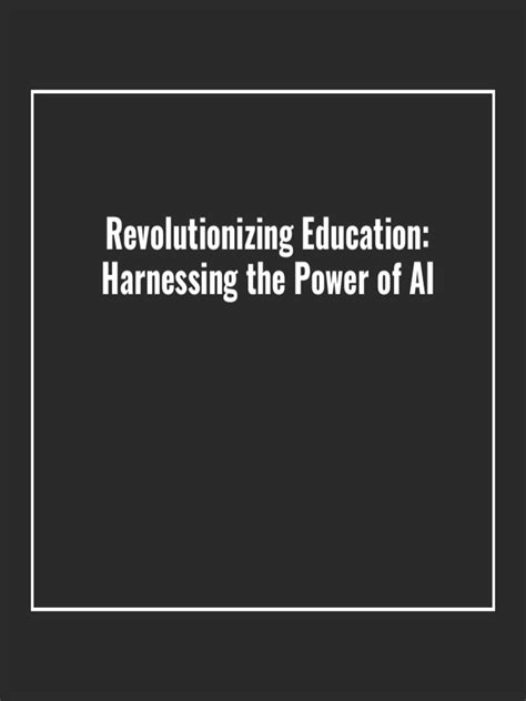 Revolutionizing Education Harnessing The Power Of Ai Pdf Artificial Intelligence