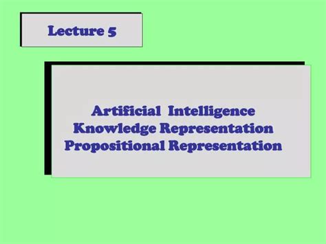 Ppt Artificial Intelligence Knowledge Representation Propositional Representation Powerpoint