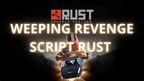 Tuto Cronuszen Rust Weeping Revenge Script Youtube