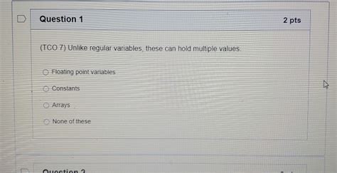 Solved Question 1 2 Pts Tco 7 Unlike Regular Variables