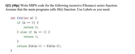 Solved Q2 40p Write Mips Code For The Following Recursive