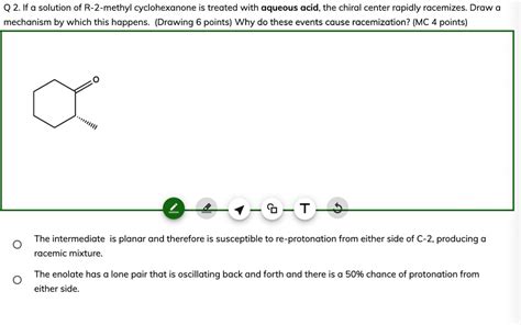 Q 2 If A Solution Of R 2 Methyl Cyclohexanone Is Treated With Aqueous Acid The Chiral Center