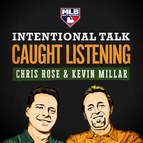 Mlbn Intentional Talk Caught Listening Podcast Podchaser