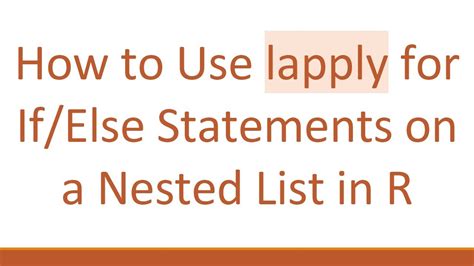 How To Use Lapply For Ifelse Statements On A Nested List In R Youtube