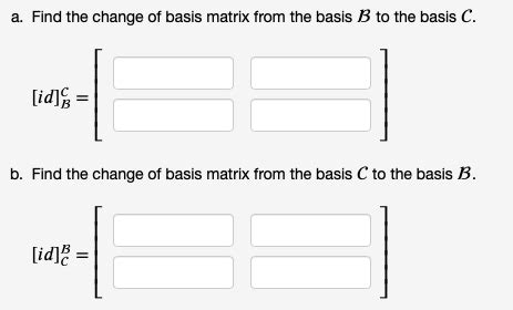 Answered A Find The Change Of Basis Matrix From Bartleby