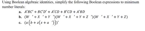 Solved Using Boolean Algebraic Identities Simplify The