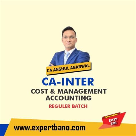 Ca Inter Cost And Management Accounting Regular Batch By Ca Anshul Agarwal