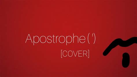 apostrophe cover youtube