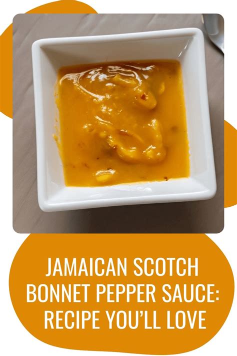 Jamaican Scotch Bonnet Pepper Sauce Recipe Easy And Favorful Artofit