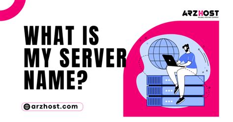 What Is My Server Name How To Find Your Server Name