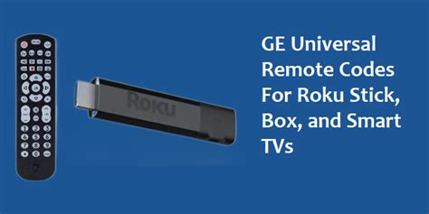 GE Universal Remote Codes For Roku TV Programming 2024