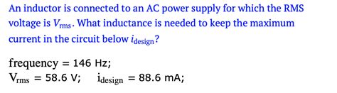 Solved An Inductor Is Connected To An AC Power Supply For Chegg Com