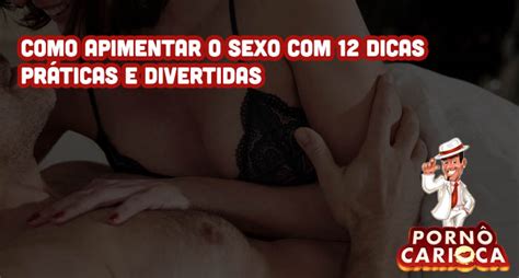 Como Apimentar O Sexo Com Dicas Pr Ticas E Divertidas