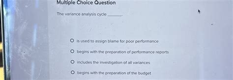 Solved Multiple Choice Questionthe Variance Analysis Cycle