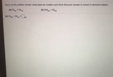 Solved Carry Out The Addition Shown Using Base Six Notation