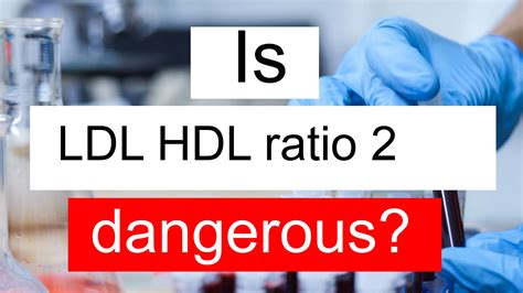 Is LDL HDL Ratio Normal High Or Low What Does LDL HDL Ratio Level Mean