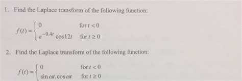 Solved Find The Laplace Transform Of The Following Function Chegg
