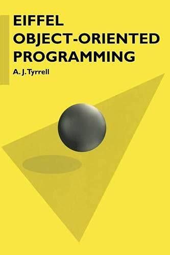 Eiffel Object Oriented Programming Tyrrell Aj 9780333645543