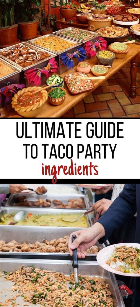 Ultimate Taco Party Ingredients Taco Party Taco Dinner Party