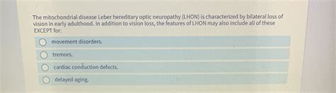 Solved The Mitochondrial Disease Leber Hereditary Optic N
