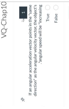 Solved If An Angular Acceleration Vector Points In The Same Chegg Com