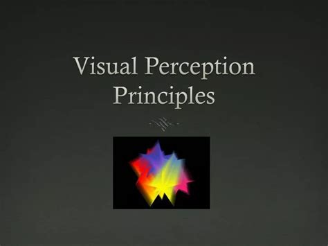 Ppt Visual Perception Principles Powerpoint Presentation Free