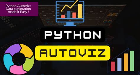 Python Autoviz Data Exploration Made It Easy